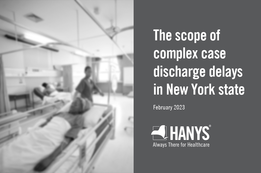 The scope of complex case discharge delays in New York state | HANYS